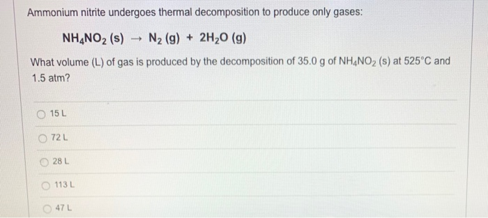 Solved Ammonium nitrite undergoes thermal decomposition to | Chegg.com