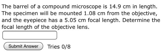 Solved The barrel of a compound microscope is 14.9 cm in | Chegg.com