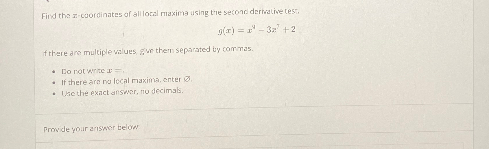 Solved Find the x-coordinates of all local maxima using the | Chegg.com