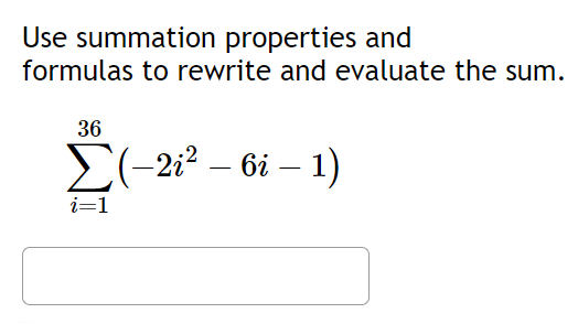 Solved Use summation properties andformulas to rewrite and | Chegg.com