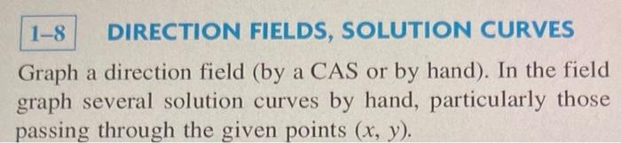 Solved DIRECTION FIELDS, SOLUTION CURVES Graph a direction | Chegg.com
