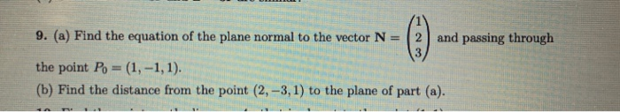 Solved a.) Find the equation of the plane normal to the | Chegg.com