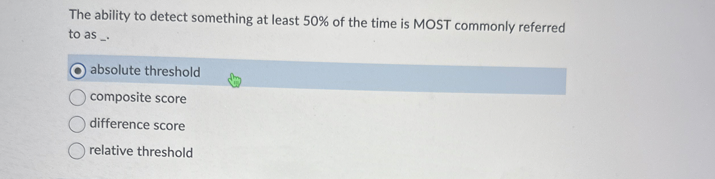 Solved The ability to detect something at least 50% ﻿of the | Chegg.com