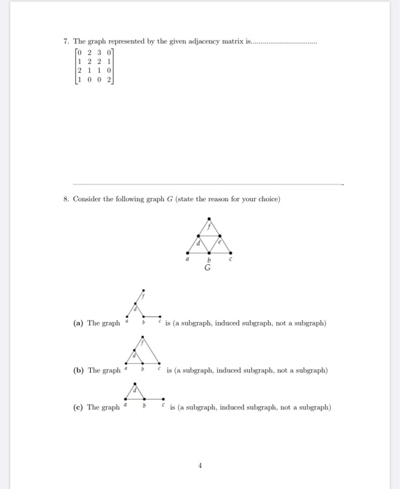 Solved 7. The graph represented by the given adjacency | Chegg.com
