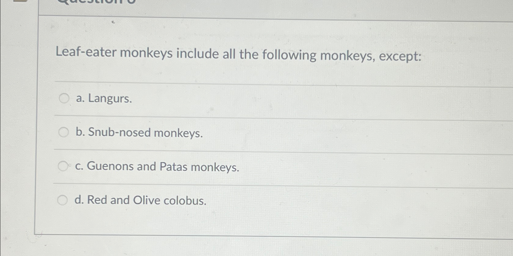 Solved Leaf-eater monkeys include all the following monkeys, | Chegg.com