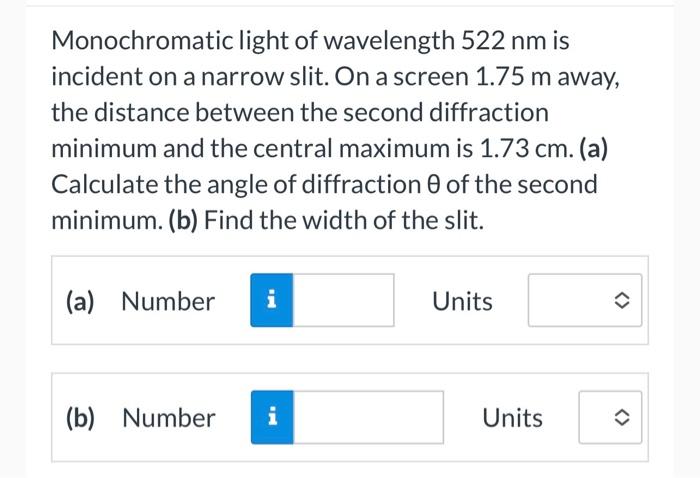 Solved Monochromatic light of wavelength 522 nm is incident | Chegg.com