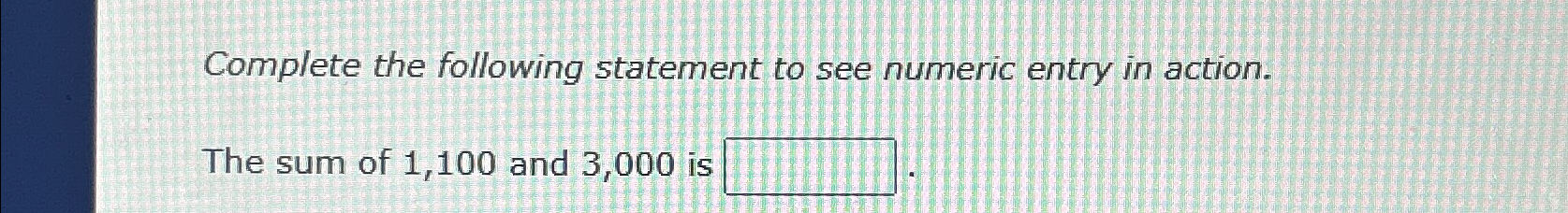 Solved Complete the following statement to see numeric entry | Chegg.com