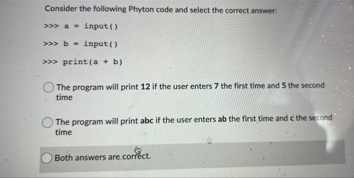 Solved Consider the following Phyton code and select the | Chegg.com