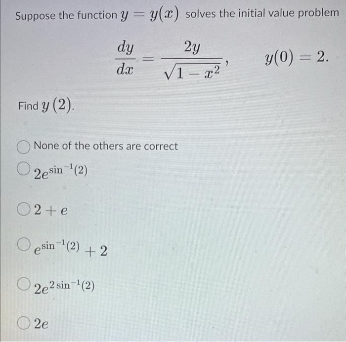 Solved Suppose the function y=y(x) solves the initial value | Chegg.com