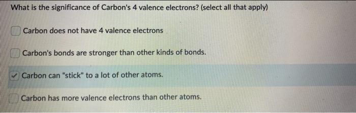 Solved What is the significance of Carbon's 4 valence | Chegg.com