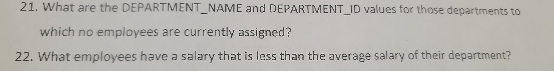Solved 21. What are the DEPARTMENT_NAME and DEPARTMENT_ID | Chegg.com