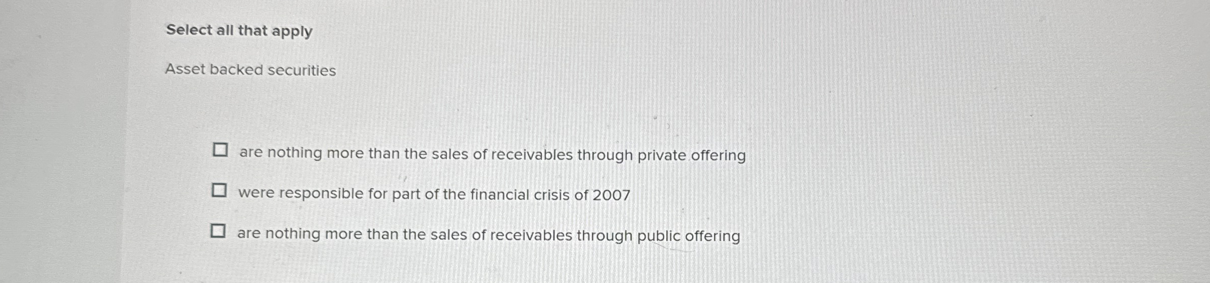 Solved Select all that applyAsset backed securitiesare | Chegg.com