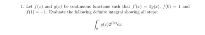 Solved 1. Let f(x) and g(x) be continuous functions such | Chegg.com
