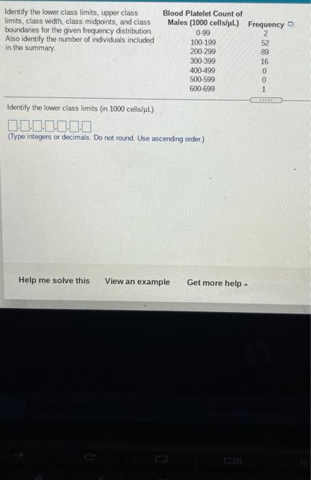 Solved Identify the lower class limits, upper class limits, | Chegg.com Solved Identify the lower class limits, upper class limits, | Chegg.com