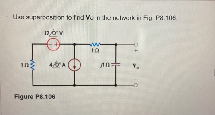 Solved Use superposition to find Vo in the network in Fig. | Chegg.com