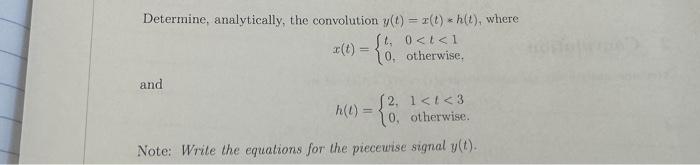 Solved Determine, analytically, the convolution | Chegg.com