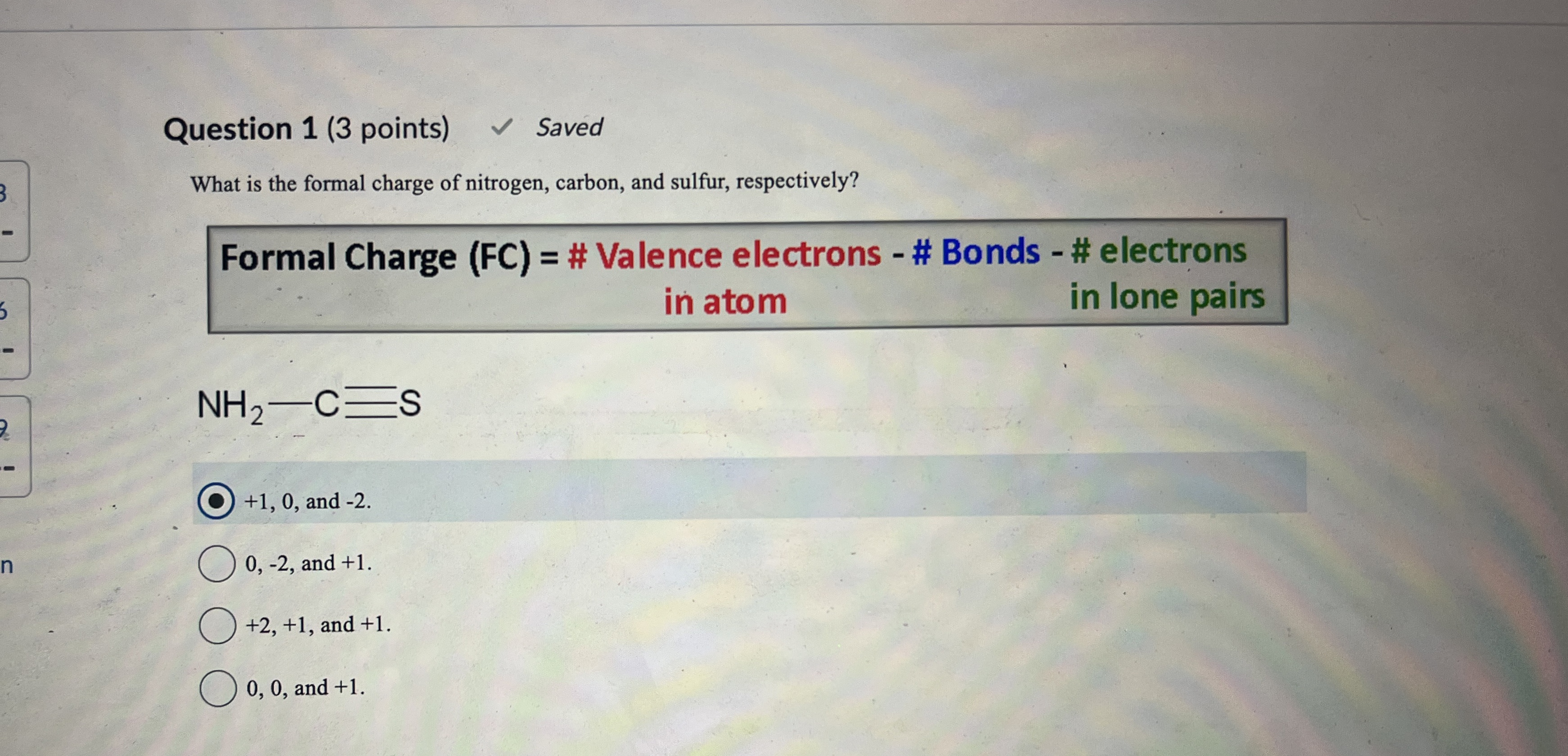 Solved Question 1 (3 ﻿points)What is the formal charge of | Chegg.com
