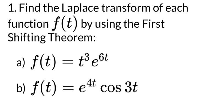 Solved 1. Find the Laplace transform of each function f(t) | Chegg.com