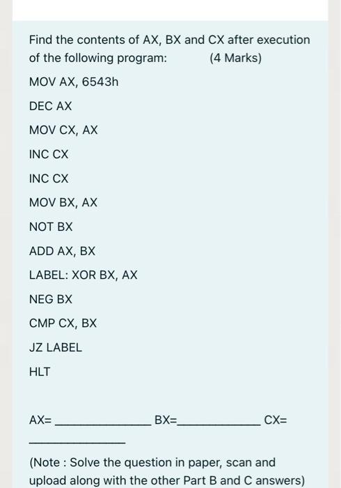 Solved Find the contents of AX, BX and CX after execution of | Chegg.com