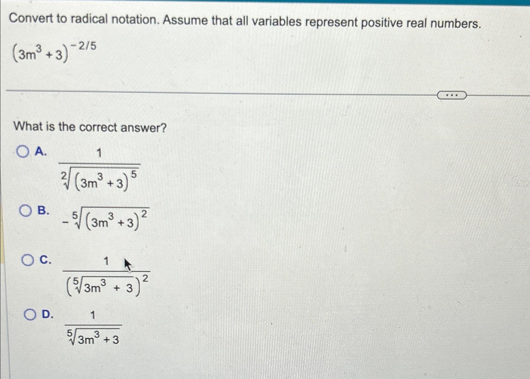 Solved Convert to radical notation. Assume that all | Chegg.com