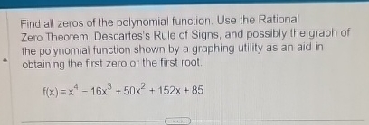 Solved Find all zeros of the polynomial function. Use the | Chegg.com