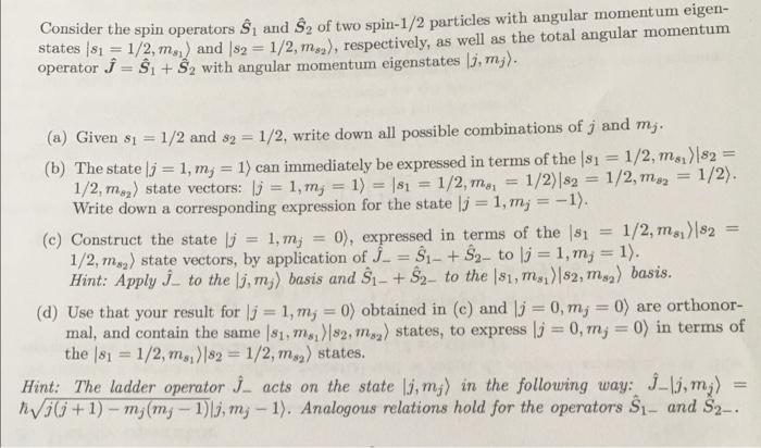 Solved Consider the spin operators § and $2 of two spin-1/2 | Chegg.com