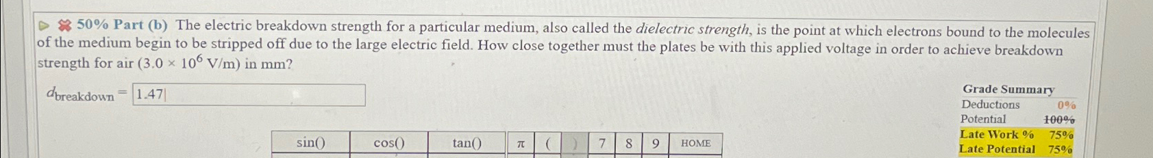 Solved 50% ﻿Part (b) ﻿The electric breakdown strength for a | Chegg.com