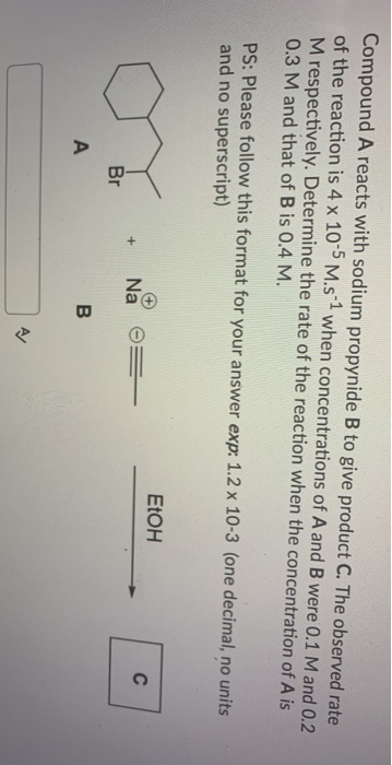 Solved Compound A reacts with sodium propynide B to give | Chegg.com