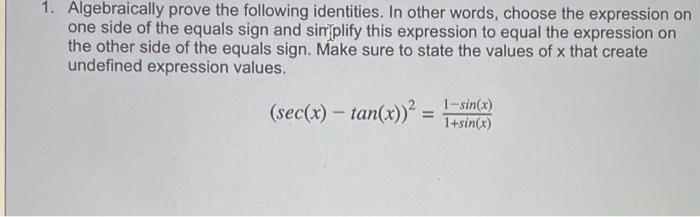 Solved 1. Algebraically prove the following identities. In | Chegg.com