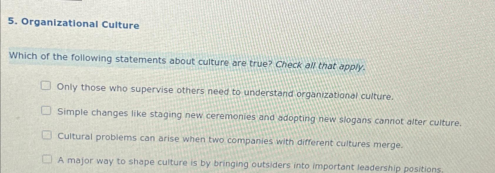 Solved Organizational CultureWhich of the following | Chegg.com