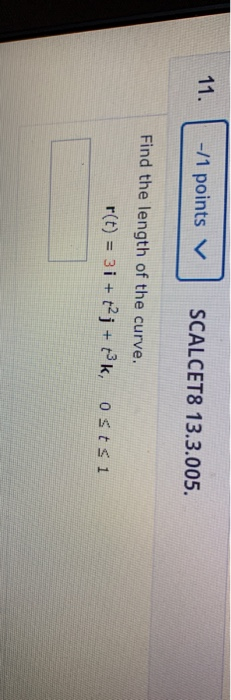 Solved 11. -/1 points SCALCET8 13.3.005. Find the length of | Chegg.com