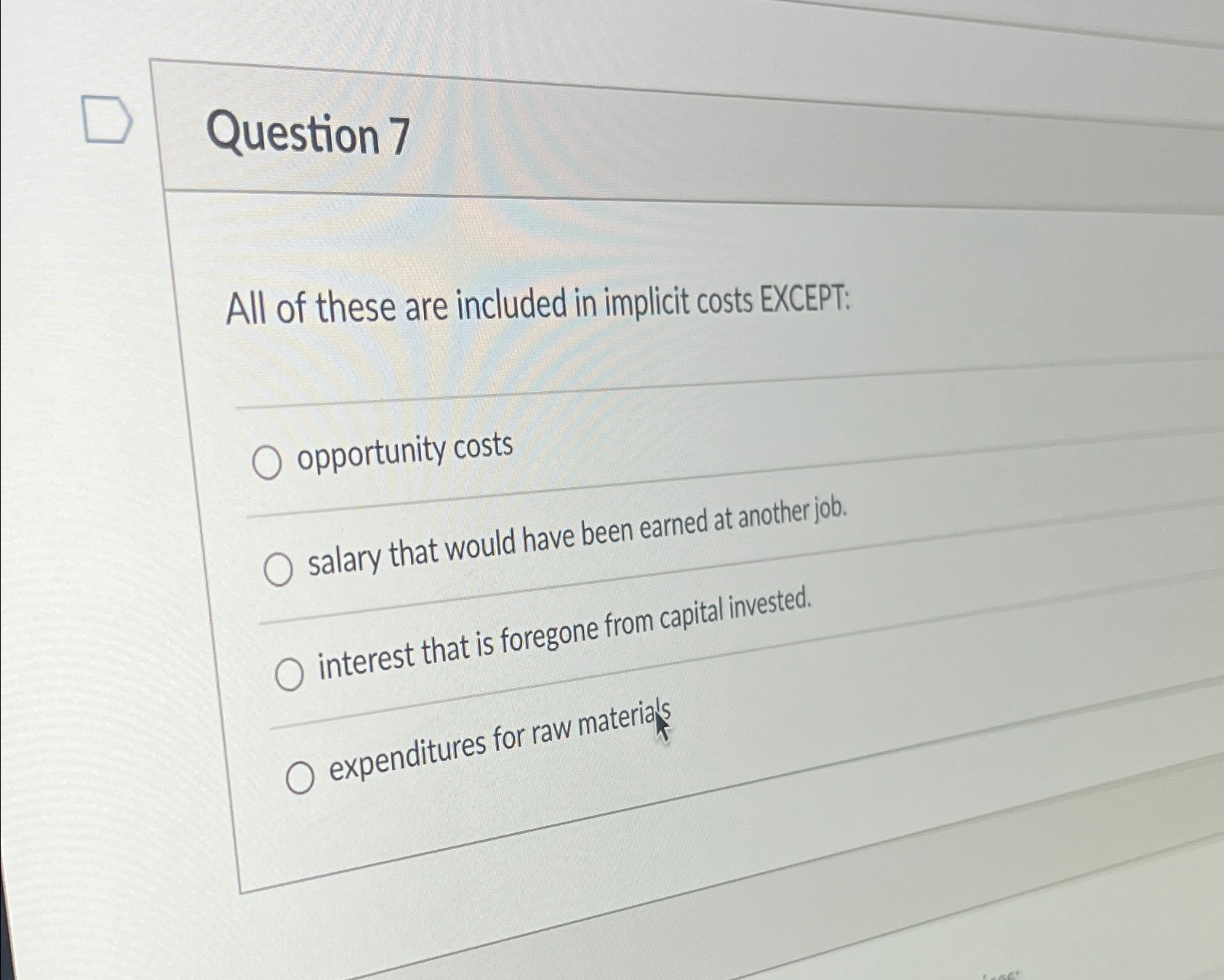Solved Question 7All of these are included in implicit costs | Chegg.com