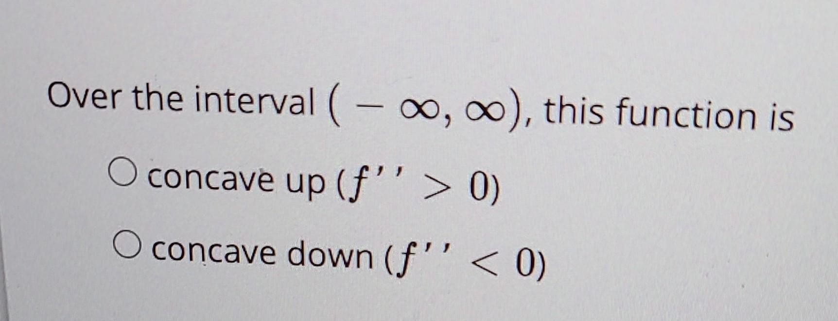 Solved Below is the function f(x). Over which interval of x | Chegg.com