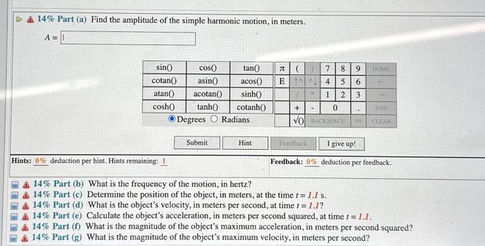 Solved (9\%) Problem 9: An object is undergoing simple | Chegg.com