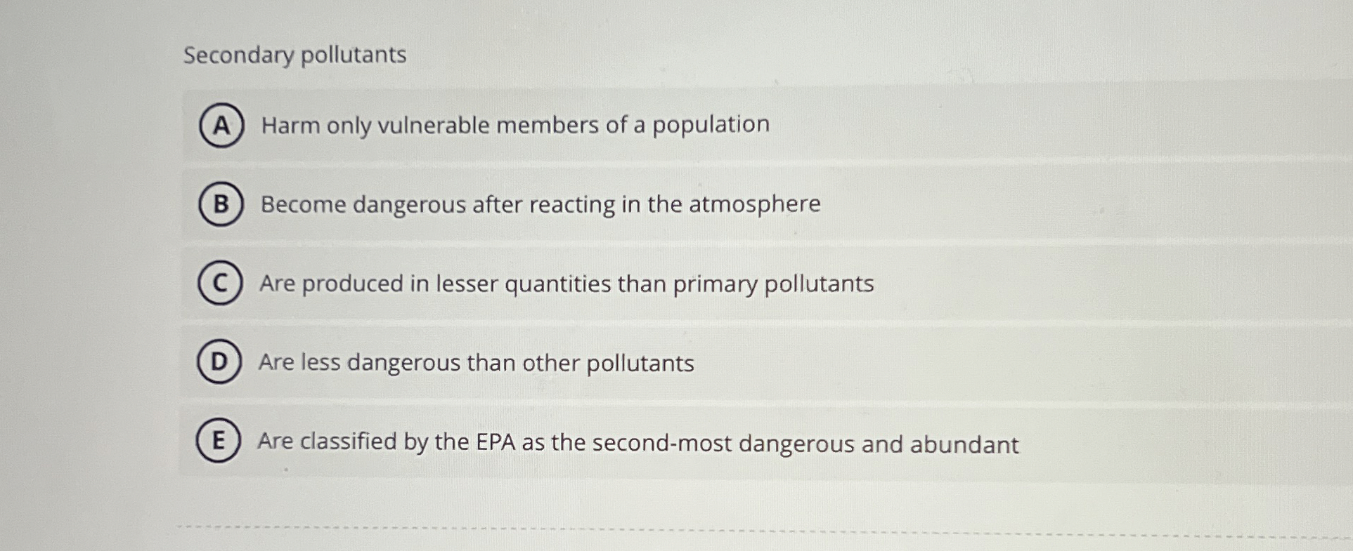 Solved Secondary pollutantsHarm only vulnerable members of a | Chegg.com