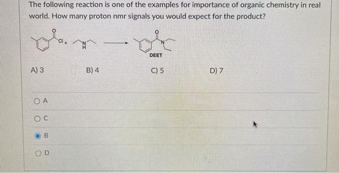 Solved In the synthesis of DEET, reaction mechanism involves | Chegg.com