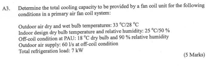 Solved Determine The Total Cooling Capacity To Be Provided
