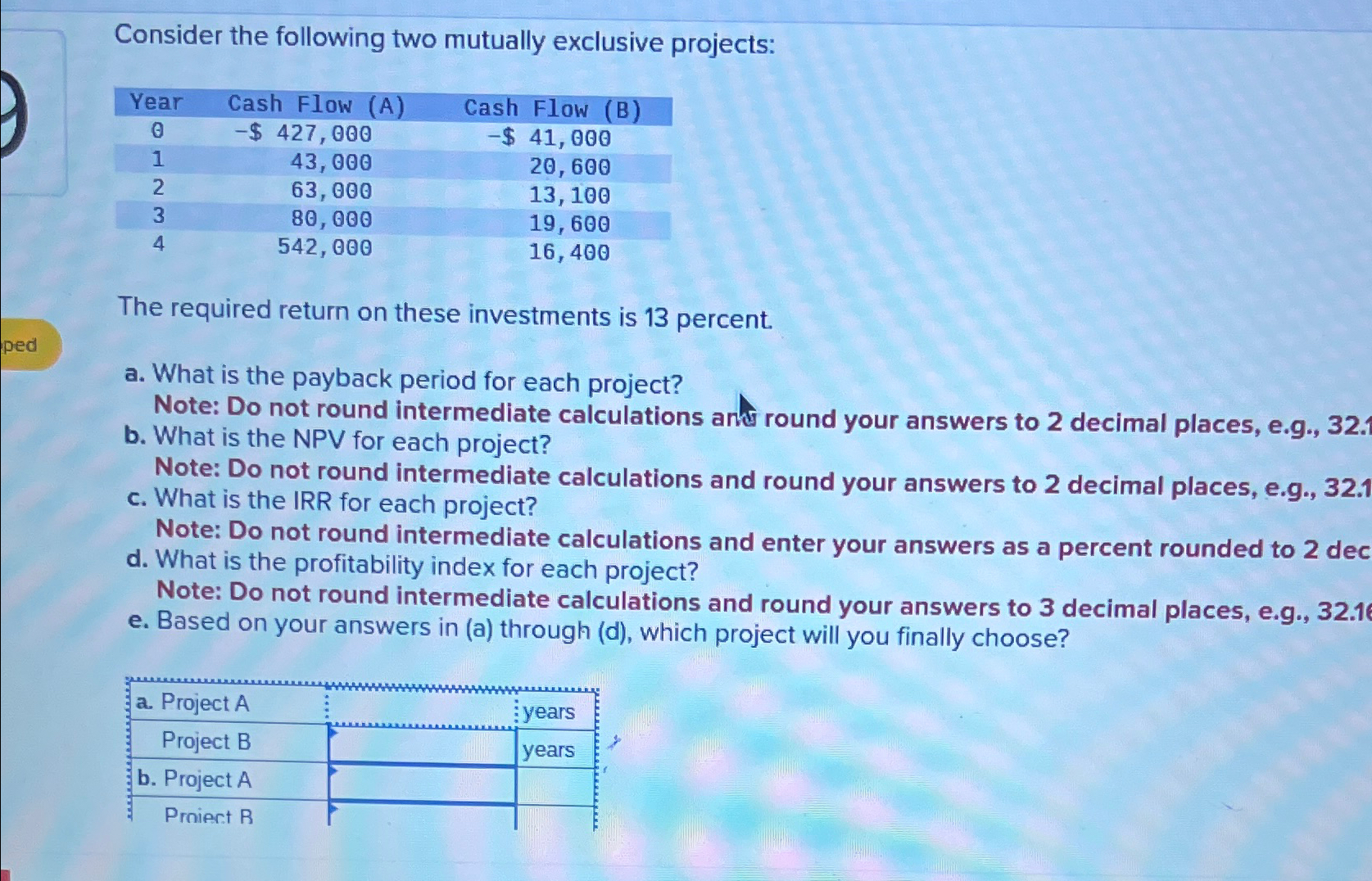 Solved Consider the following two mutually exclusive | Chegg.com