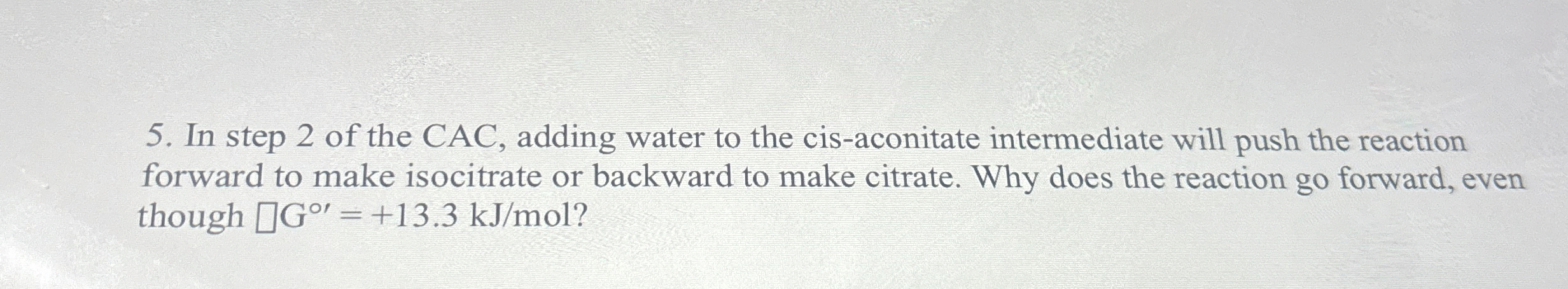 Solved In step 2 ﻿of the CAC, adding water to the | Chegg.com