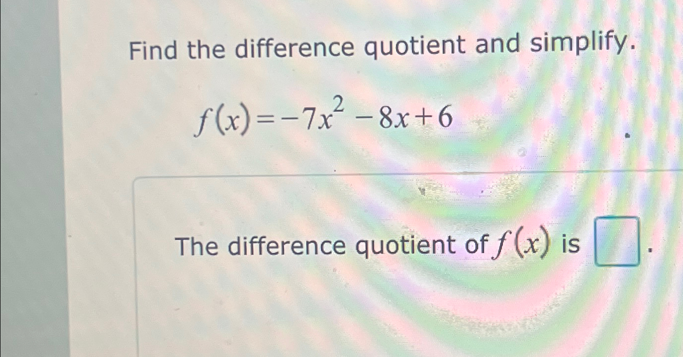 Solved Find the difference quotient and | Chegg.com