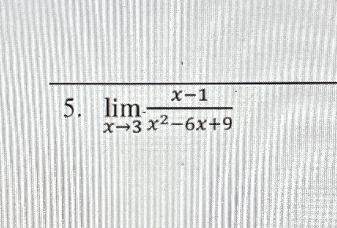 Solved Limx→3x 1x2 6x 9 ﻿ Evaluate The Limit