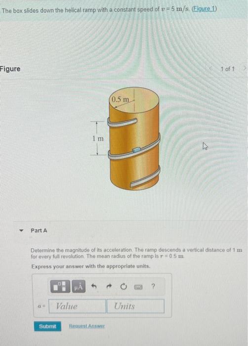 Solved The box slides down the helical ramp with a constant | Chegg.com
