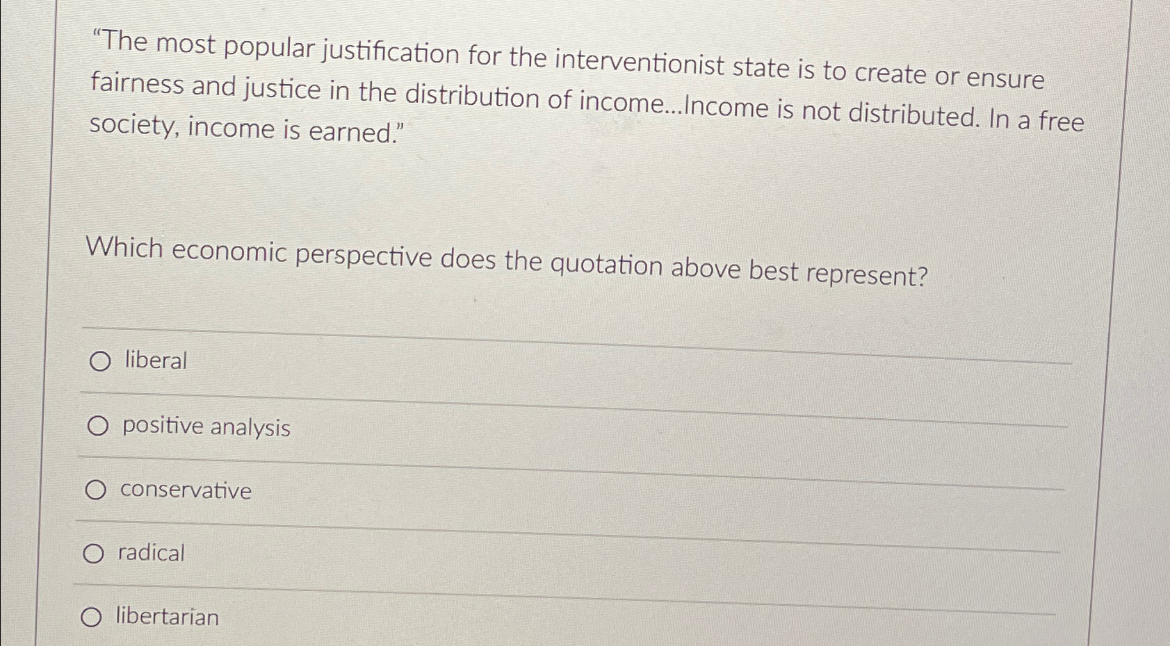 Solved "The most popular justification for the | Chegg.com