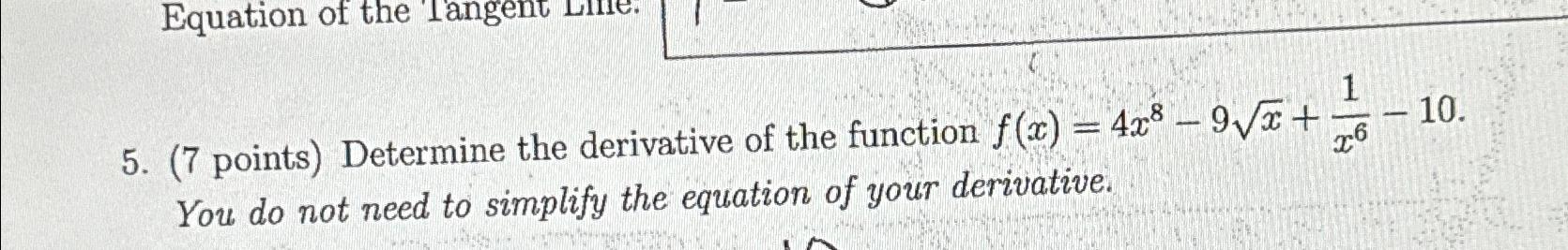 Solved (7 ﻿points) ﻿Determine the derivative of the function | Chegg.com