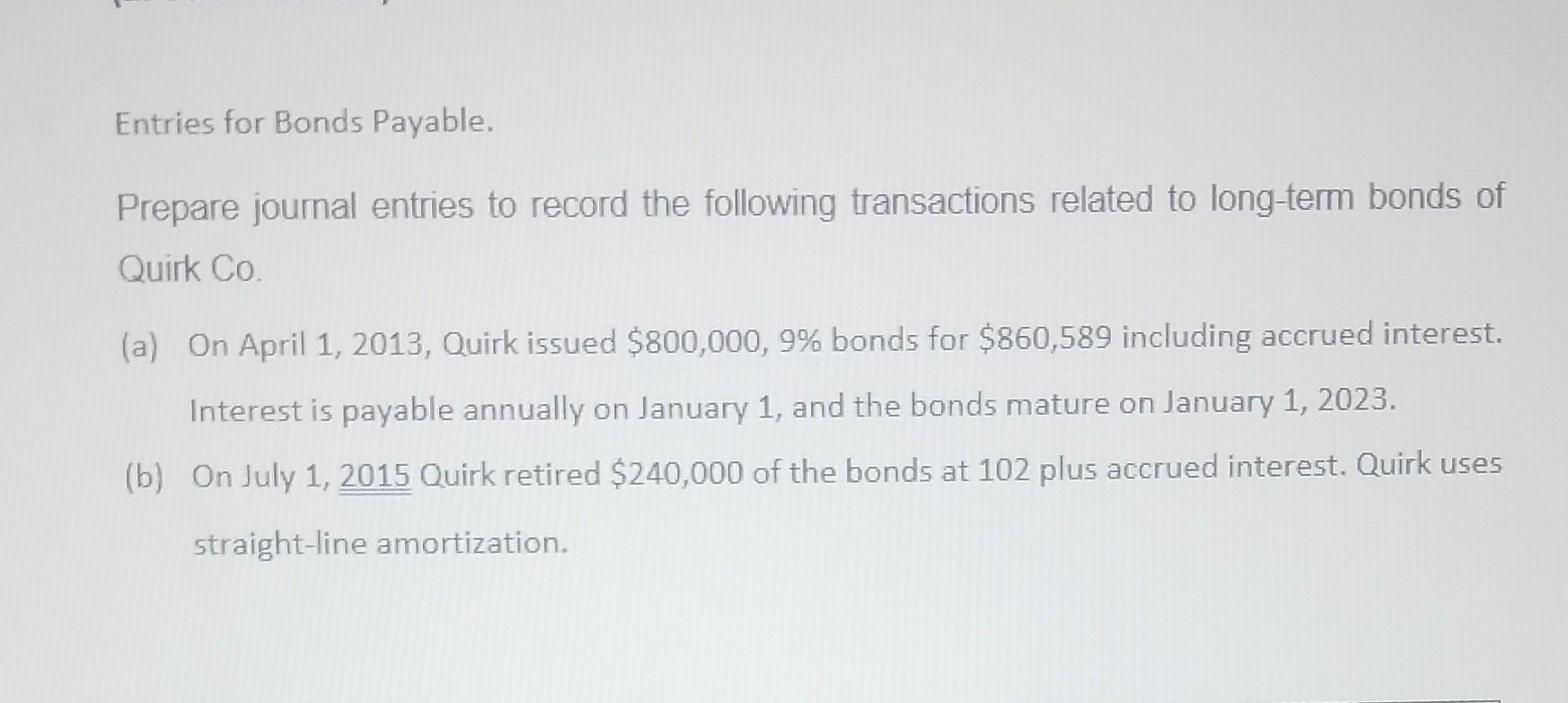 Solved Entries for Bonds Payable. Prepare journal entries to | Chegg.com
