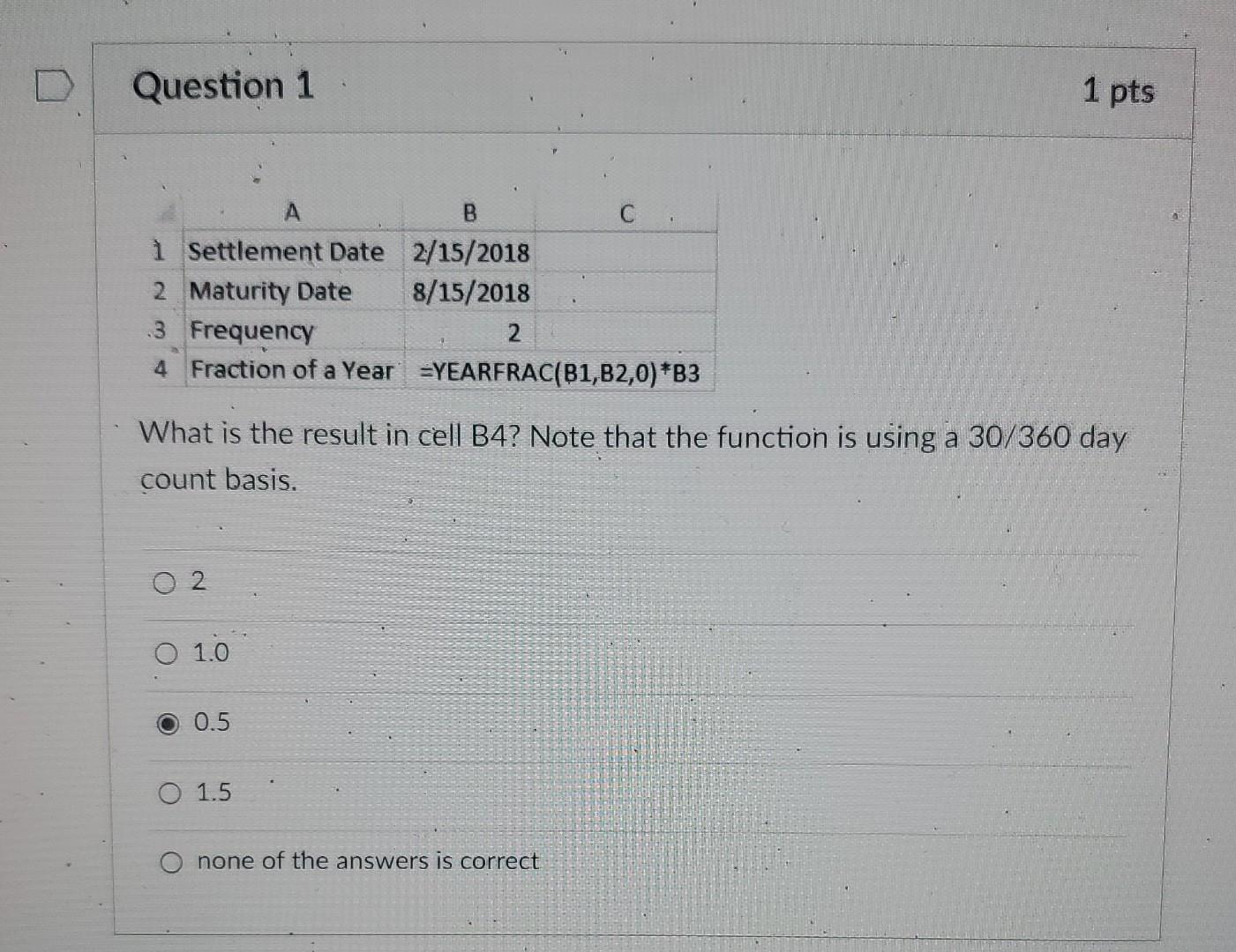 Solved Question 1 1 pts What is the result in cell B4? Note | Chegg.com