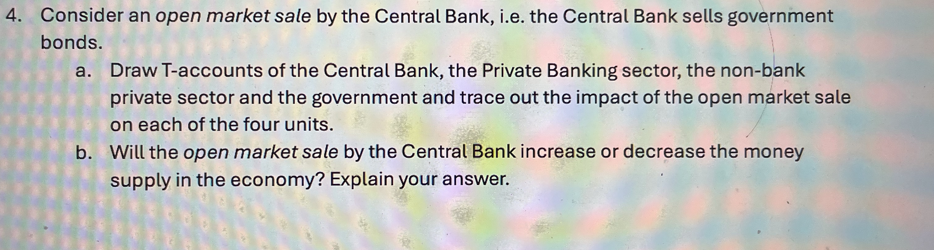 Solved Consider an open market sale by the Central Bank, | Chegg.com