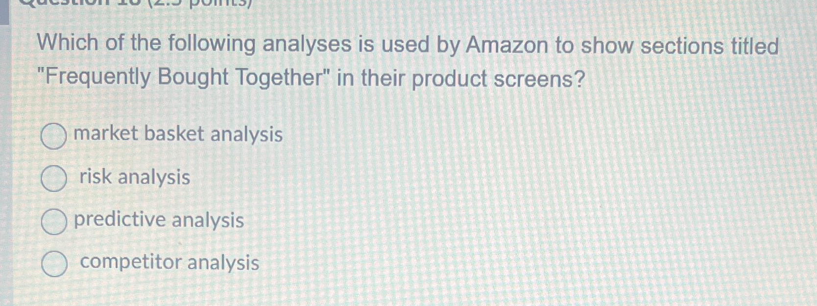 Solved Which of the following analyses is used by Amazon to | Chegg.com