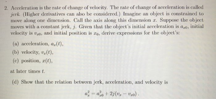 Solved 2. Acceleration is the rate of change of velocity. | Chegg.com