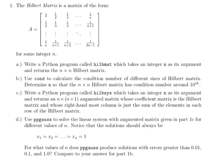 Solved 1. The Hilbert Matrix is a matrix of the form: . HT + | Chegg.com